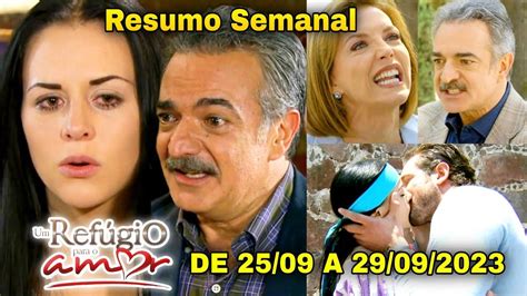 Um Refúgio para o Amor 25 09 a 29 09 2023 Resumo Semanal Completo da