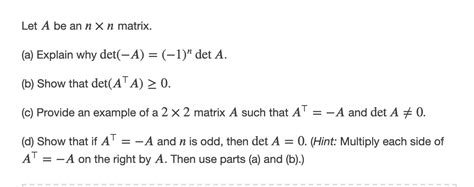 solved let a be an n x n matrix a explain why det a