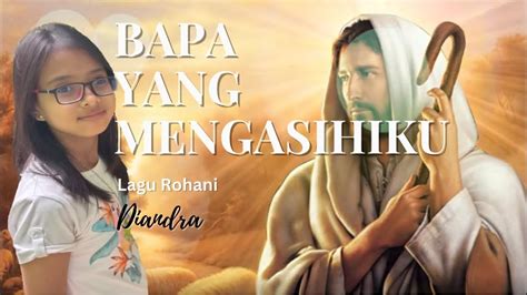 Lagu Rohani Kristen Bapa Yang Mengasihiku Regina Pangkerego Cover
