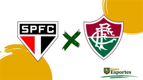 São Paulo x Fluminense onde assistir ao vivo horário do jogo e