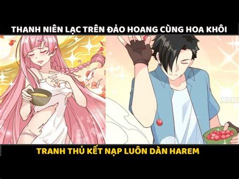 Lạc Trên Đảo Hoang Cùng Dàn Gái Xinh Thanh Niên Lại Trúng Số Hưởng