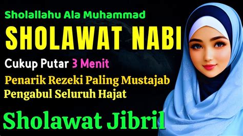 PUTAR SEKARANG JUGA Sholawat Jibril Pengabul Hajat Mendatangkan
