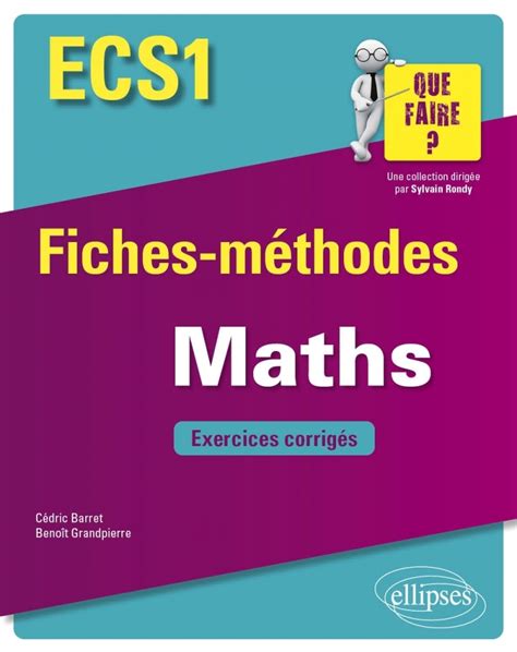 Mathématiques ECS1 Fiches méthodes et exercices corrigés