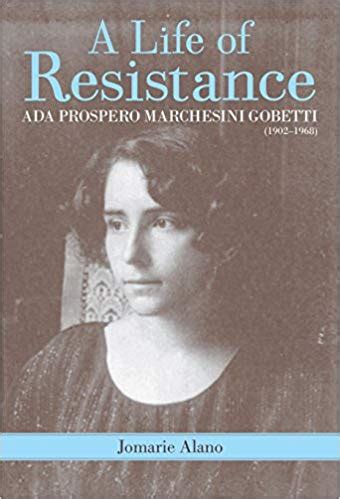 A Life Of Resistance Ada Prospero Marchesini Gobetti
