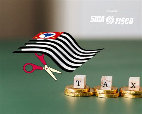 Icms Sp Reduz Imposto Do Setor Produtivo At Siga O Fisco