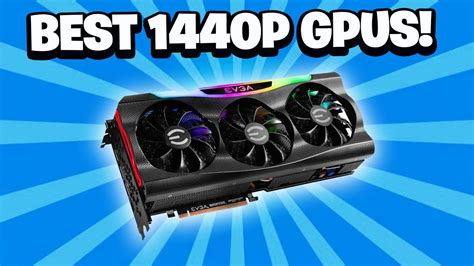 BEST GPUs For GAMING In 1440p YouTube