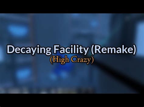 Decaying Silo Remake High Crazy Mobile FE2 CM YouTube