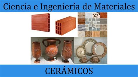 Qué propiedades mecanicas tienen los cerámicos ceramica artistica es