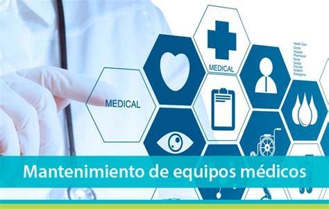 El procedimiento de un adecuado mantenimiento de equipos médicos