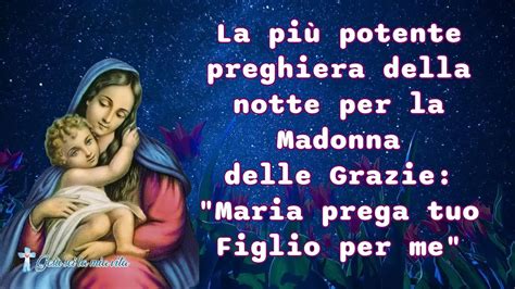 La più potente preghiera della notte per la Madonna delle Grazie