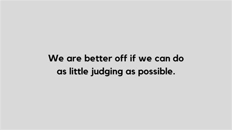 A Powerful Collection Of Judging Others Quotes To Make Your Day
