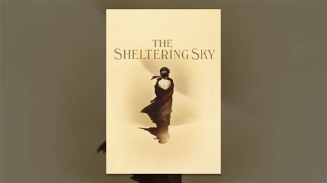 The Sheltering Sky Youtube