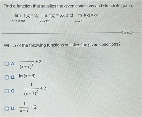 solved find a function that satisfies the given conditions and sketch its graph limlimits xto