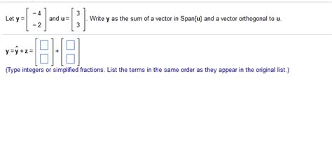 solved let y and u write y as the sum of a vector in