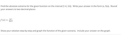 solved find the absolute extrema for the given function on