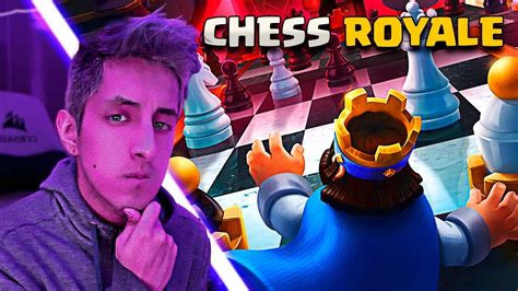 CHESS ROYALE NUEVO MODO NUNCA ANTES VISTO EN CLASH ROYALE