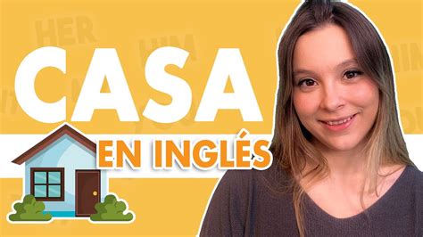 Cómo se Dice Casa en Inglés PRONUNCIACIÓN YouTube