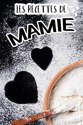 Les Recettes De Mamie Cahier De Recettes Remplir Livre De Cuisine