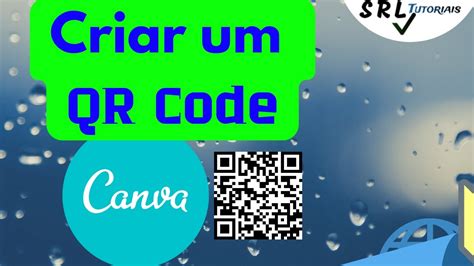 Como Criar C Dico Qr Code No Canva How To Create A Qr Code In Canva