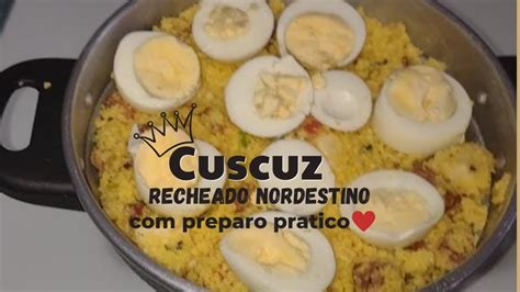 Cuscuz Recheado Nordestino YouTube