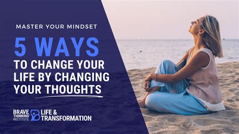 Master Your Mindset Ways To Change Your Life By Changing Your