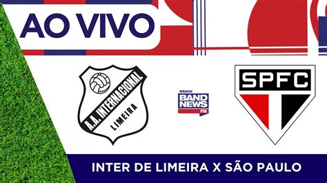 Inter de Limeira x São Paulo AO VIVO saiba ASSISTIR AO VIVO