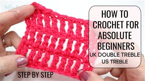 How To Crochet For Absolute Beginners Uk Double Treble Us Treble