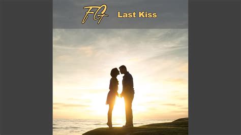 Last Kiss Youtube Music