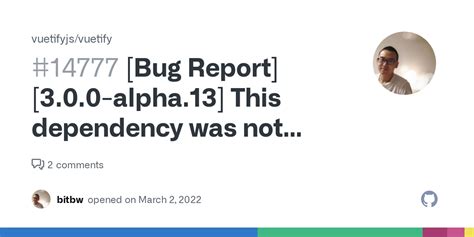 Bug Report 3 0 0 Alpha 13 This Dependency Was Not Found Vuetify