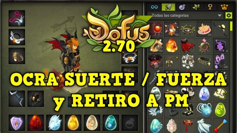 DOFUS 2 70 PROBANDO LOS NUEVOS CAMBIOS AL OCRA DE SUERTE FUERZA