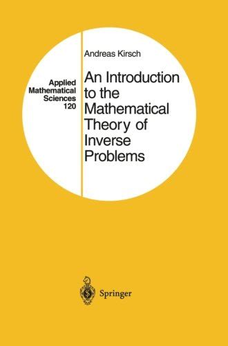 an introduction to the mathematical theory of inverse problems applied mathematical sciences