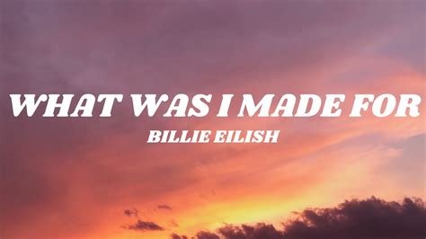 Billie Eilish What Was I Made For Lyrics Youtube