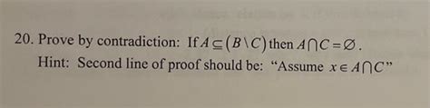 solved 20 prove by contradiction if a⊆ b c then a∩c ∅