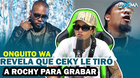 Onguito Wa Se Desahoga Con Ceky Viciny Y Haraka Su Amor Por Rochy Rd