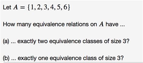 solved let a 1 2 3 4 5 6] how many equivalence relations