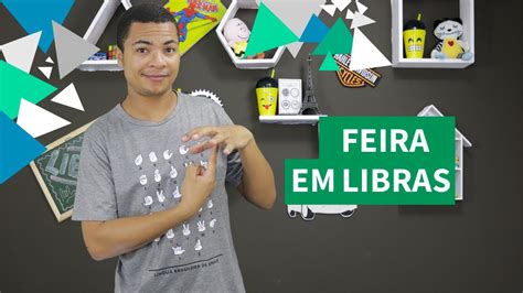 Como se diz em Libras FEIRA Rodrigo Timóteo YouTube