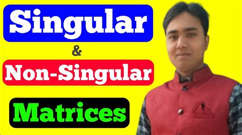 singular matrix non singular matrix example and solution determinant youtube