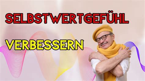 Befreie Dich von Selbstzweifeln So Steigerst Du Dein Selbstwertgefühl
