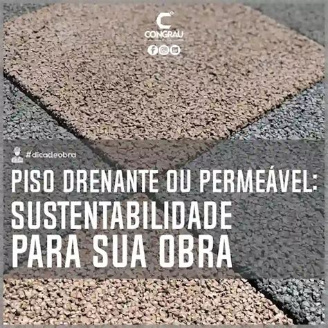 Piso permeável drenante alternativa sustentável na construção civil