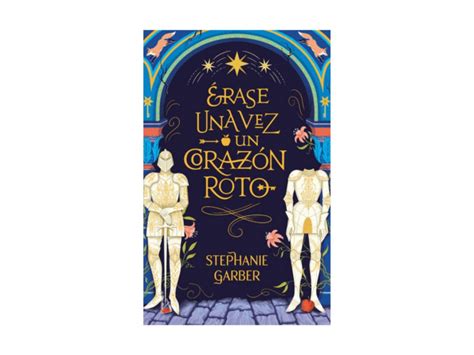 Érase Una Vez Un Corazón Roto Stephanie Garber 9789585531697 Happy Books