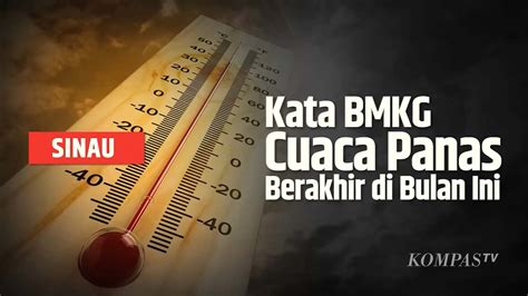 BMKG Bocorkan Panas Di Indonesia Bakal Berakhir Rasa Gerahnya Itu Gara