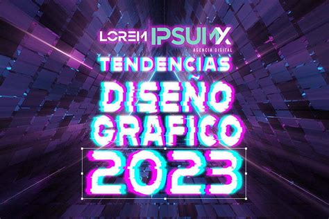 Tendencias 2023 en Diseño Gráfico