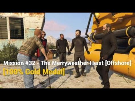 GTA 5 Mission 32 The Merryweather Heist Offshore 100 Gold