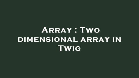 array two dimensional array in twig youtube