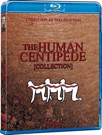 The Human Centipede Trilogy The Human Centipede First Sequence