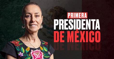 Claudia Sheinbaum Quién ganó la presidencia de México Claudia