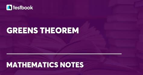 green s theorem statement with proof uses and solved examples