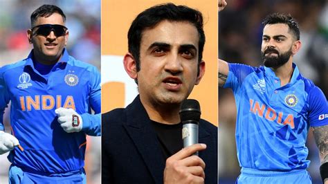 My Relationship With Dhoni And Virat Kohli Gautam Gambhir S Bold