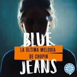 La última melodía de Chopin Blue Jeans PlanetadeLibros