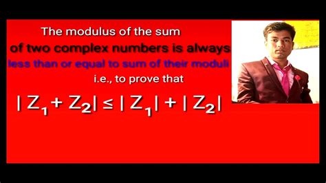 the modulus of sum of two complex number s is always less than or equal to sum of their moduli
